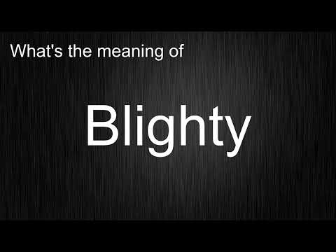 What's the meaning of "Blighty", How to pronounce Blighty?