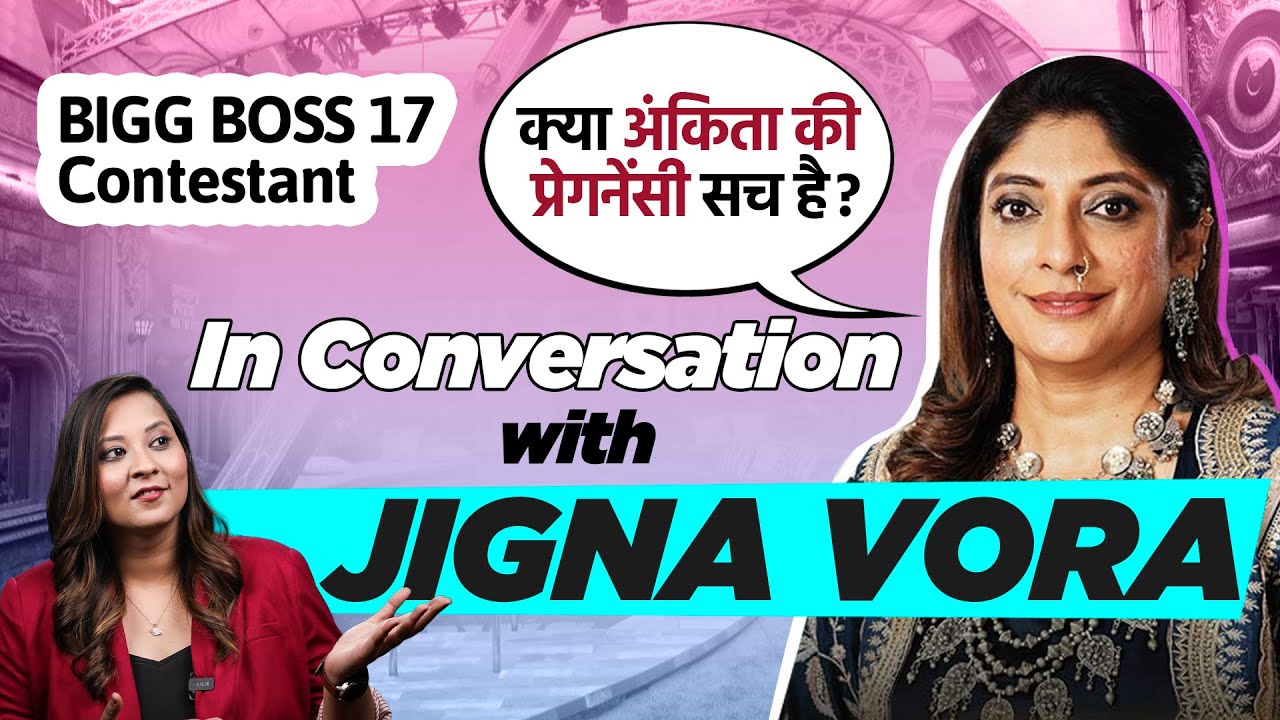 Exclusive In Conversation With Bigg Boss 17 Contestant Jigna Vora