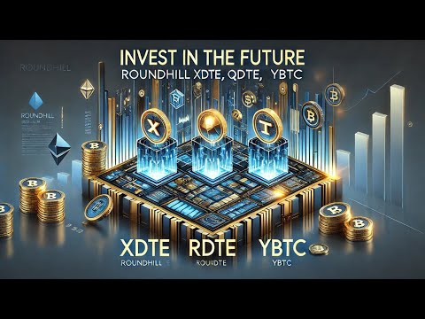 Roundhill's Latest Declarations: What XDTE, RDTE, YBTC & QDTE Mean for Investors!