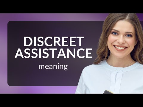 Unlocking the Secret of "Discreet Assistance"