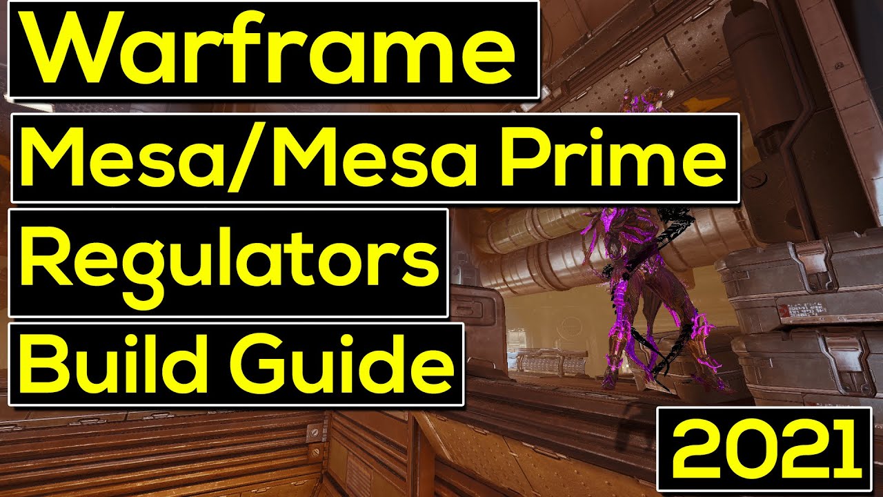 Mesa/Mesa Prime Regulators Build Guide 2021 | Warframe