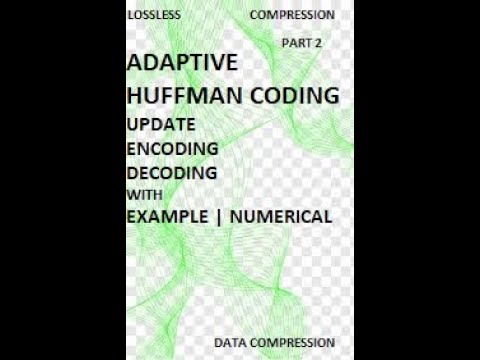Adaptive huffman coding with example | encoding in adaptive huffman coding |