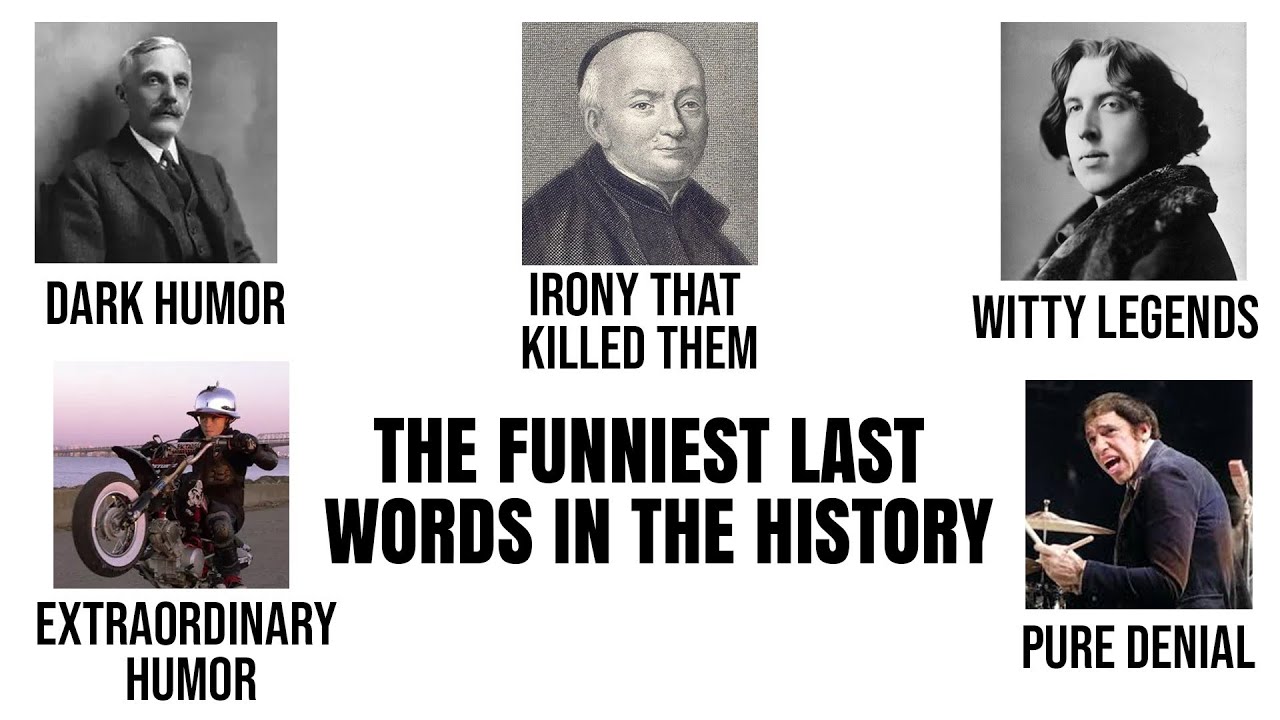 The Funniest Last Words in History - Explain Under 12 Minutes