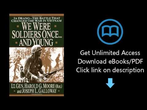 Download We were Soldiers Once...And Young: Ia Drang--The Battle That Changed The War In Vietnam PDF