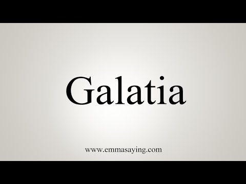 How To Say Galatia