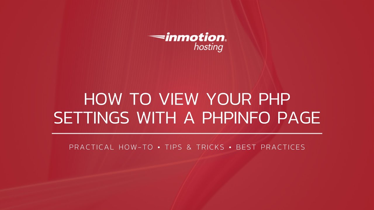 How to View Your PHP Settings With a phpinfo Page