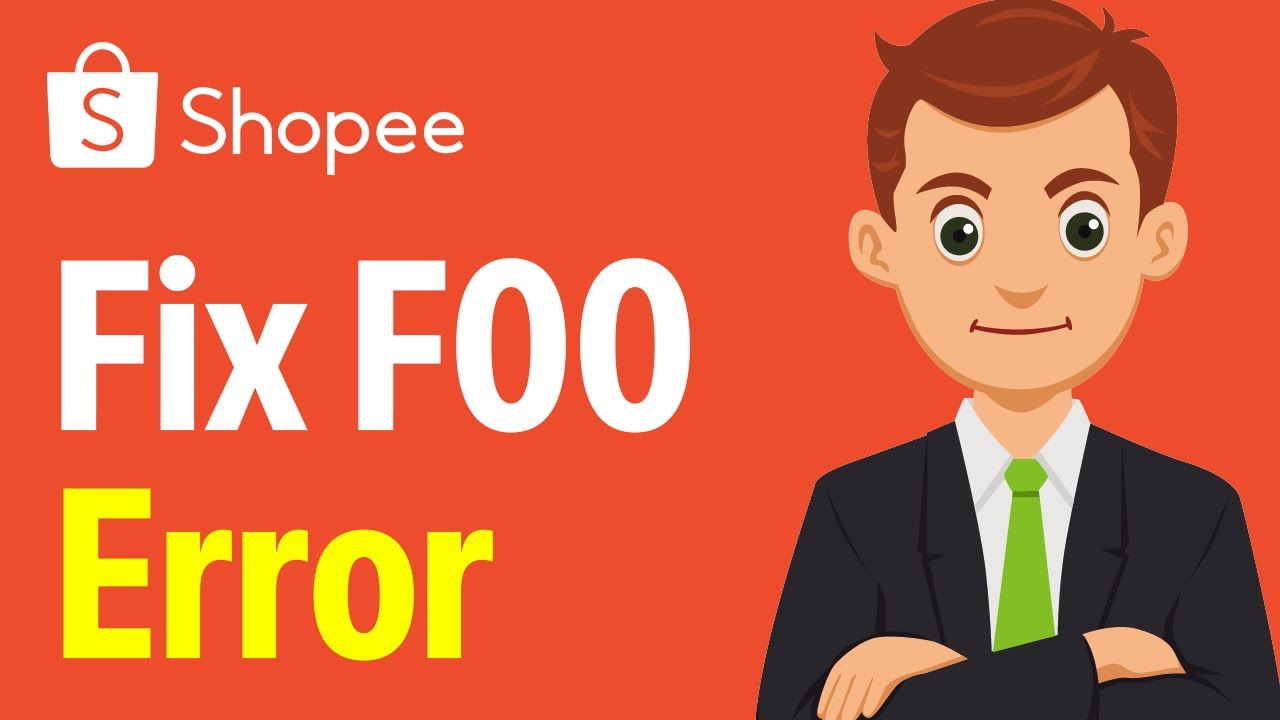 How To Fix Shopee F00 Error (2026 Guide)