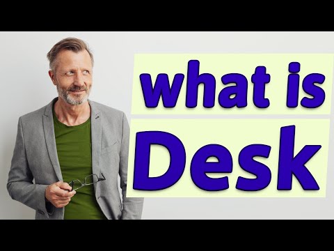 Desk | Meaning of desk