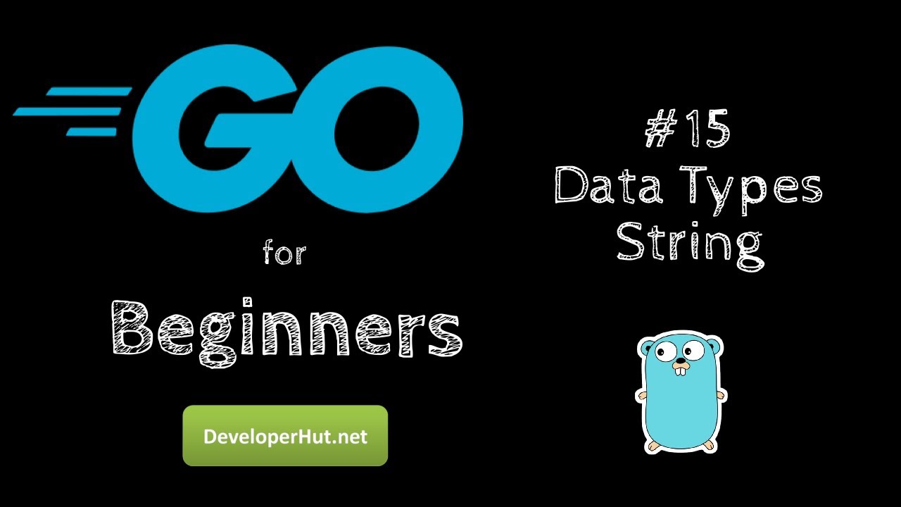 #15 - Go Data Types - String