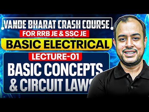 L-01| Basic Electrical | Basic Concepts & Circuit Laws | Crash Course for RRB & SSC JE | Ankit Goyal