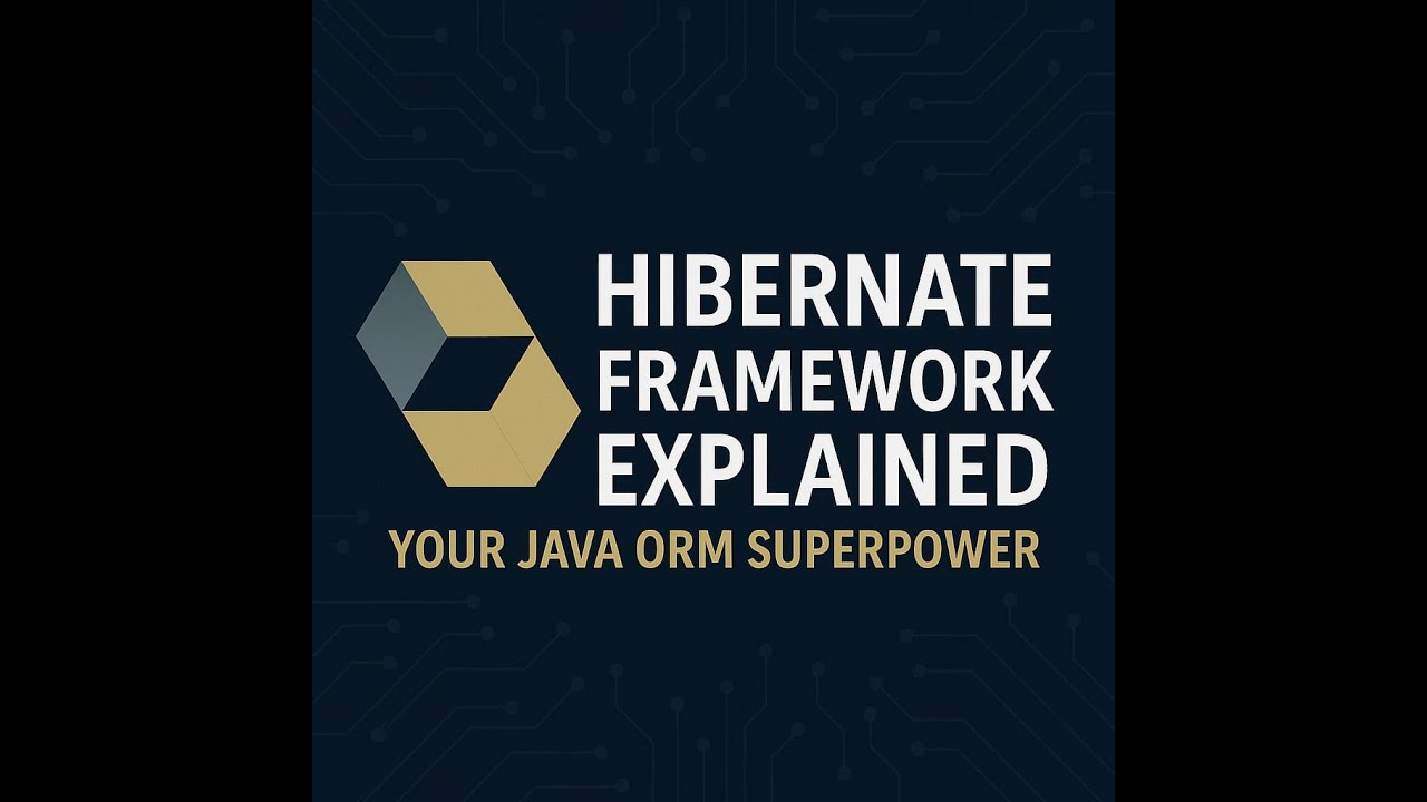 Hibernate Framework Explained: Your Java ORM Superpower!