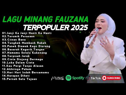 FAUZANA - LAGU MINANG TERBARU FULL ALBUM TERPOPULER 2025 - Janji Ka Janji - Tarumik Perasaan 🎶