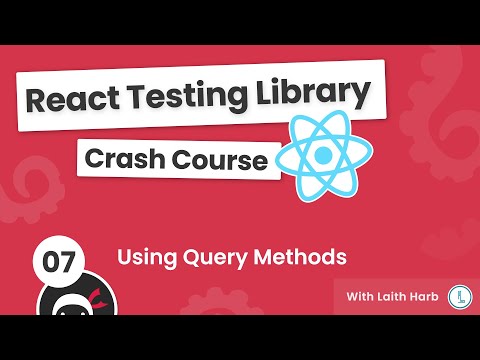 React Testing Library Tutorial #7 - Using Query Methods