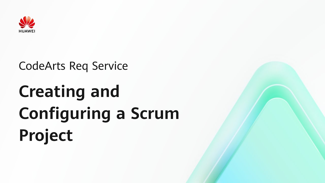 CodeArts Req (Req): Creating and Configuring a Scrum Project | Step-by-Step Guides