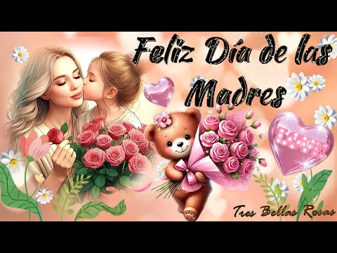 FELIZ DÍA DE LA MADRE PARA TI 🌹💝💐🎁