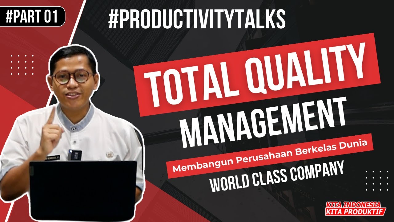 #PRODUCTIVITYTALKS | TOTAL QUALITY MANAGEMENT