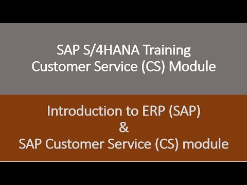 Video 01 - SAP S/4HANA Customer Service (CS) module Training - Introduction to SAP and CS module.