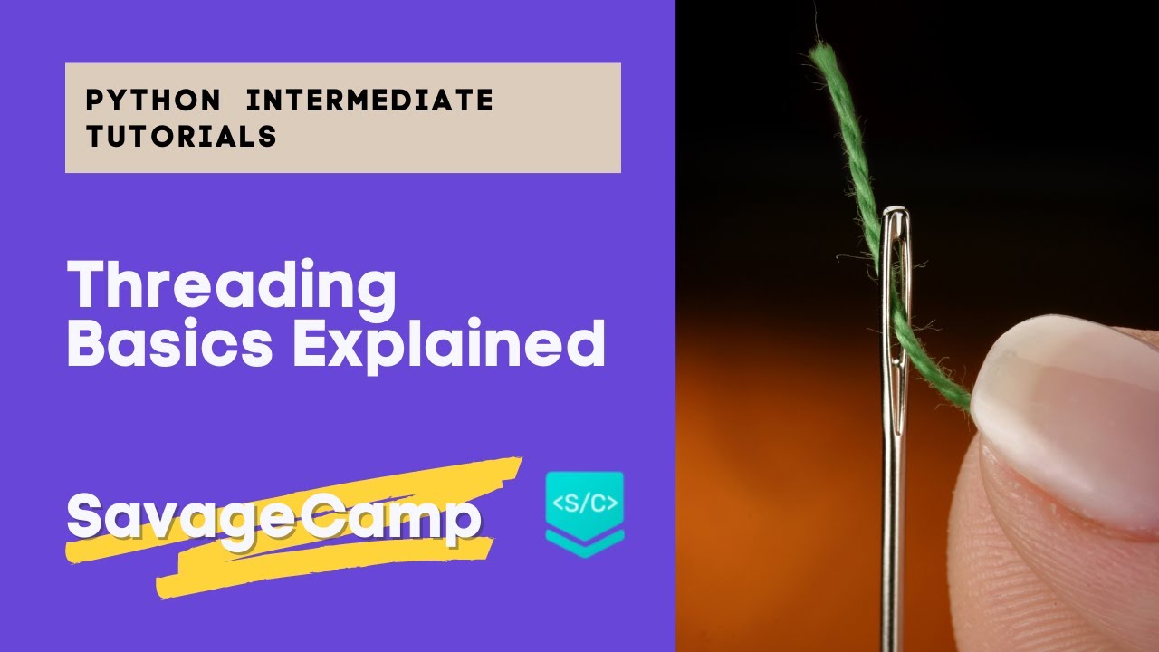 Python Threading Basics | Python Intermediate Tutorials