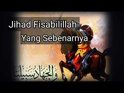 Jihad Fisabilillah Yang Sebenarnya