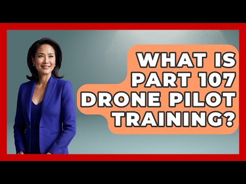 What Is Part 107 Drone Pilot Training? - Law Enforcement Insider