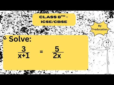 Solve: 3/x+1 = 5/2x | Linear Equations In One Variable
