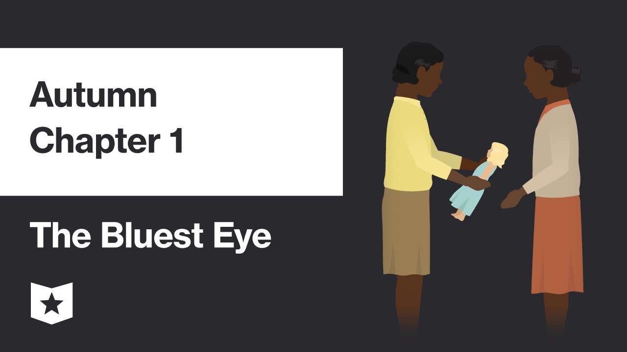The Bluest Eye by Toni Morrison | Autumn, Chapter 1