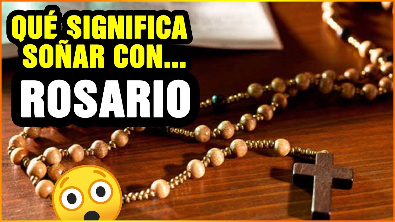 Que Significa soñar con Rosario (Significado de los Sueños)