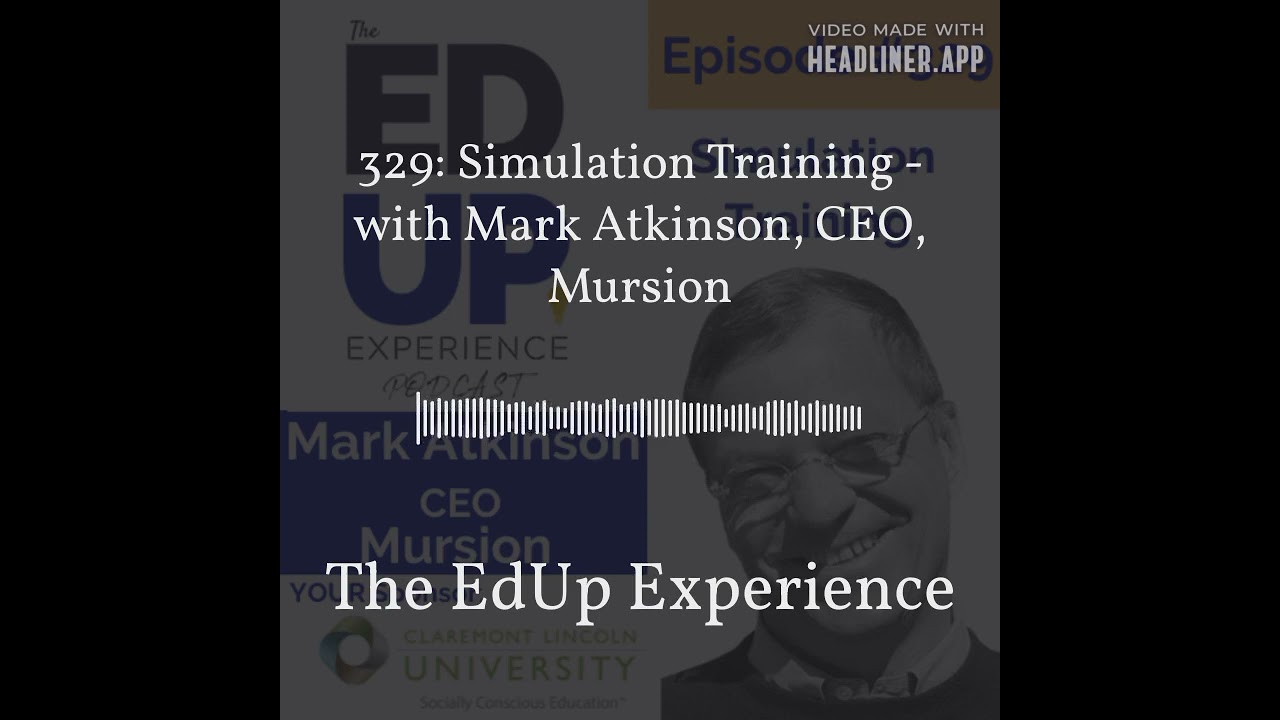 Simulation Training - with Mark Atkinson, CEO, Mursion
