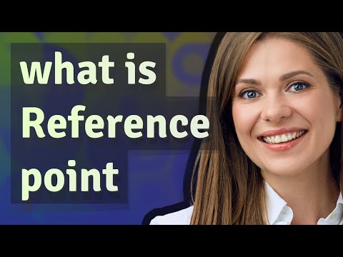 Reference point | meaning of Reference point