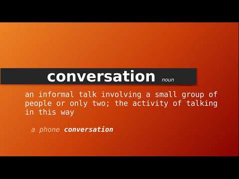 conversation , Meaning of conversation , Definition of conversation , Pronunciation of conversation