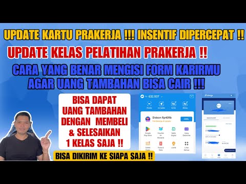 KABAR BAIK PRAKERJA !! INSENTIF JULI DIPERCEPAT !!? UPDATE KELAS & CARA MENGISI FORM UANG KARIRMU !!