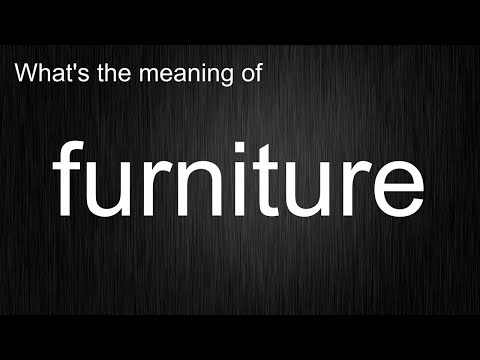 What's the meaning of "furniture", How to pronounce furniture?