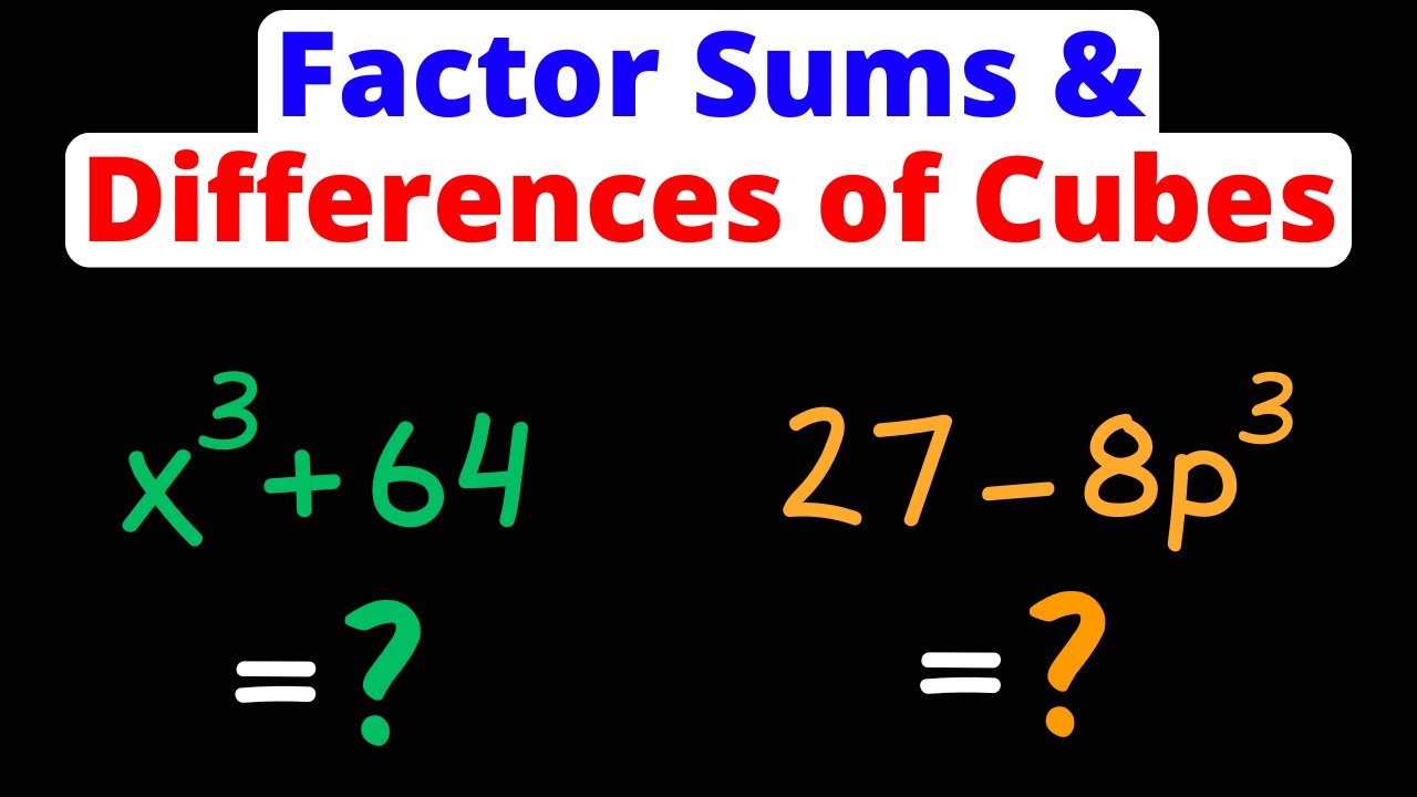 Factor Sums & Differences of Cubes | Eat Pi