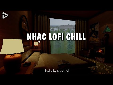 Nhạc Chill TikTok 2025 - Những Bản Nhạc Chill Nhẹ Nhàng Hay Nhất - Nhạc Lofi Chill Buồn Hot TikTok