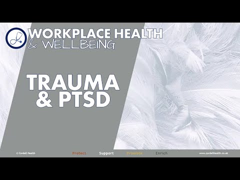 Workplace Health & Wellbeing: Trauma & PTSD