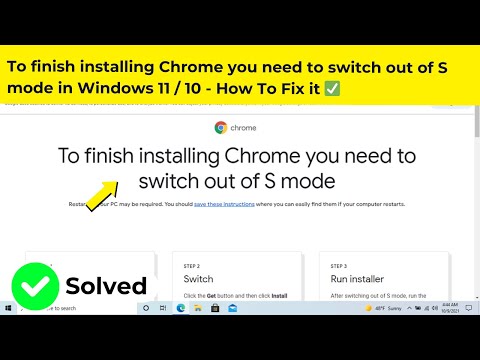 To finish installing Chrome you need to switch out of S mode in Windows 11 / 10 - How To Fix it ✅