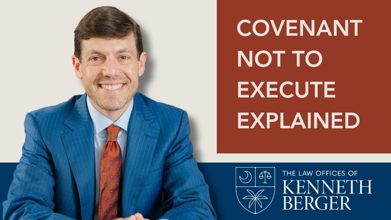 What Is A Covenant Not To Execute | Law Office of Kenneth E. Berger