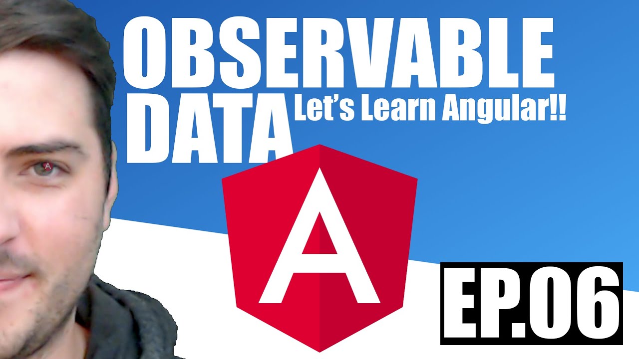 Let's Learn Angular: Observable Data [Ep06]