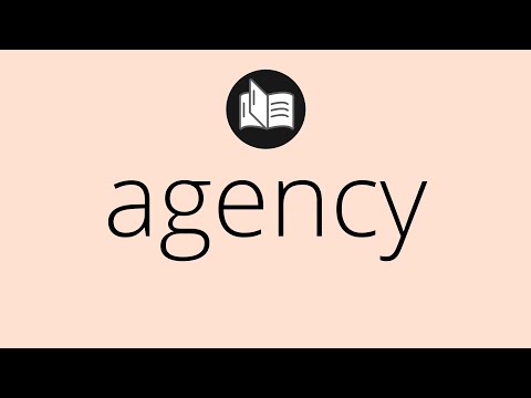 What AGENCY means • Meaning of AGENCY • agency MEANING • agency DEFINITION