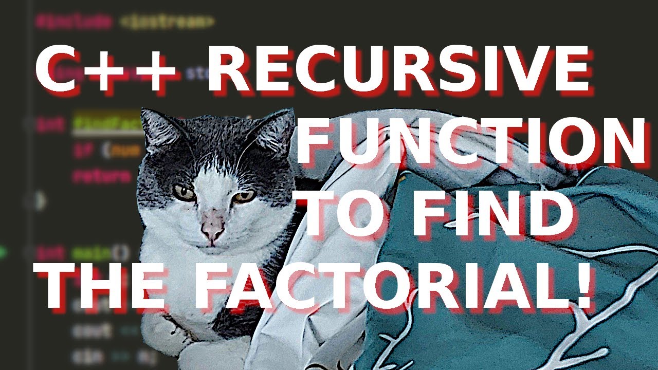 C++ Recursive Function to Find a Factorial