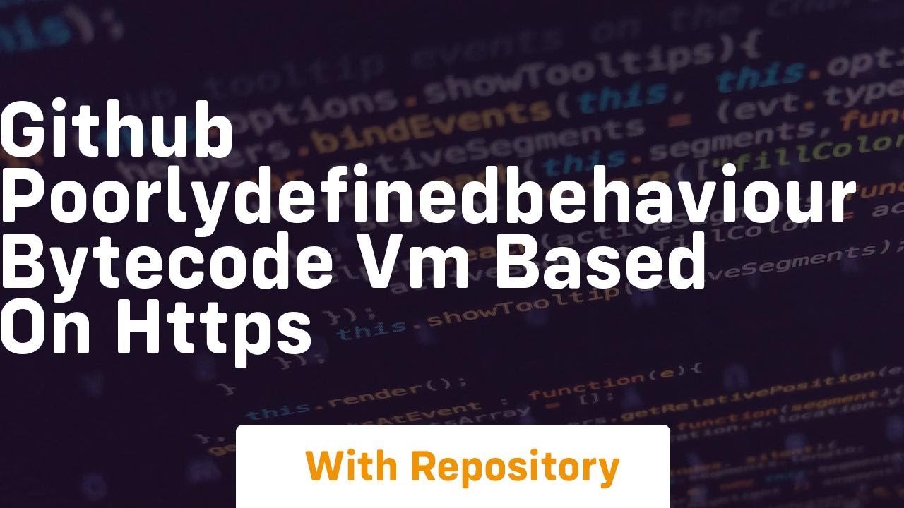github poorlydefinedbehaviour bytecode vm based on https