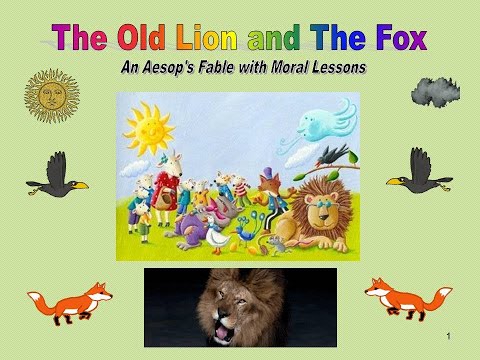 The Old Lion and The Fox (An Aesop's Fable with Moral Lessons)