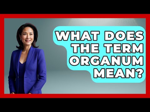 What Does The Term Organum Mean? - Holy Harmonies