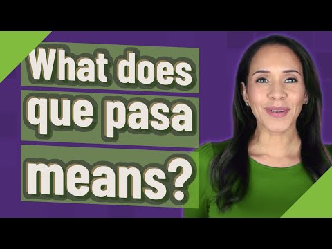 What does que pasa means?