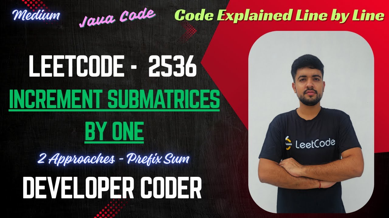 Increment Submatrices by One | LeetCode 2536 | Prefix Sum | Java Code | Developer Coder