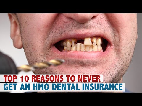 Top 10 Reasons to NEVER get an HMO Dental Insurance