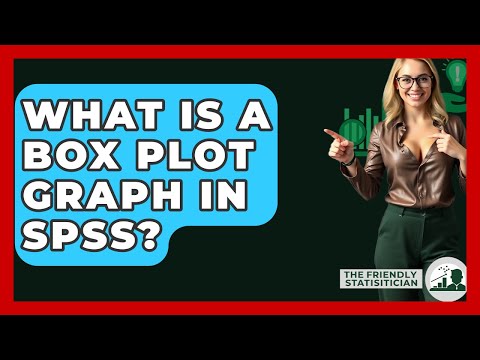 What Is A Box Plot Graph In SPSS? - The Friendly Statistician