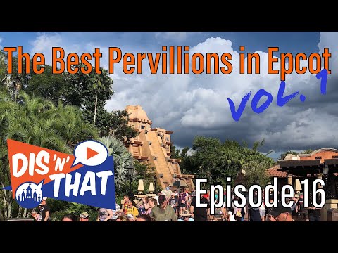 Dis 'N' That Episode 16: The Best Pervillions in Epcot vol. 1