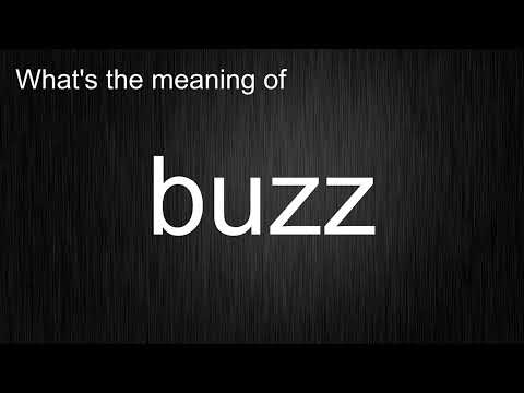 What's the meaning of "buzz", How to pronounce buzz?
