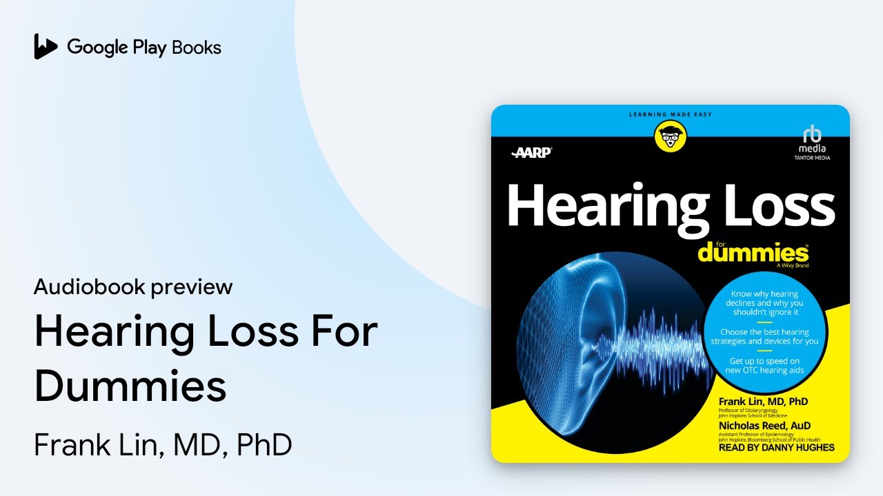 Hearing Loss For Dummies by Frank Lin, MD, PhD · Audiobook preview